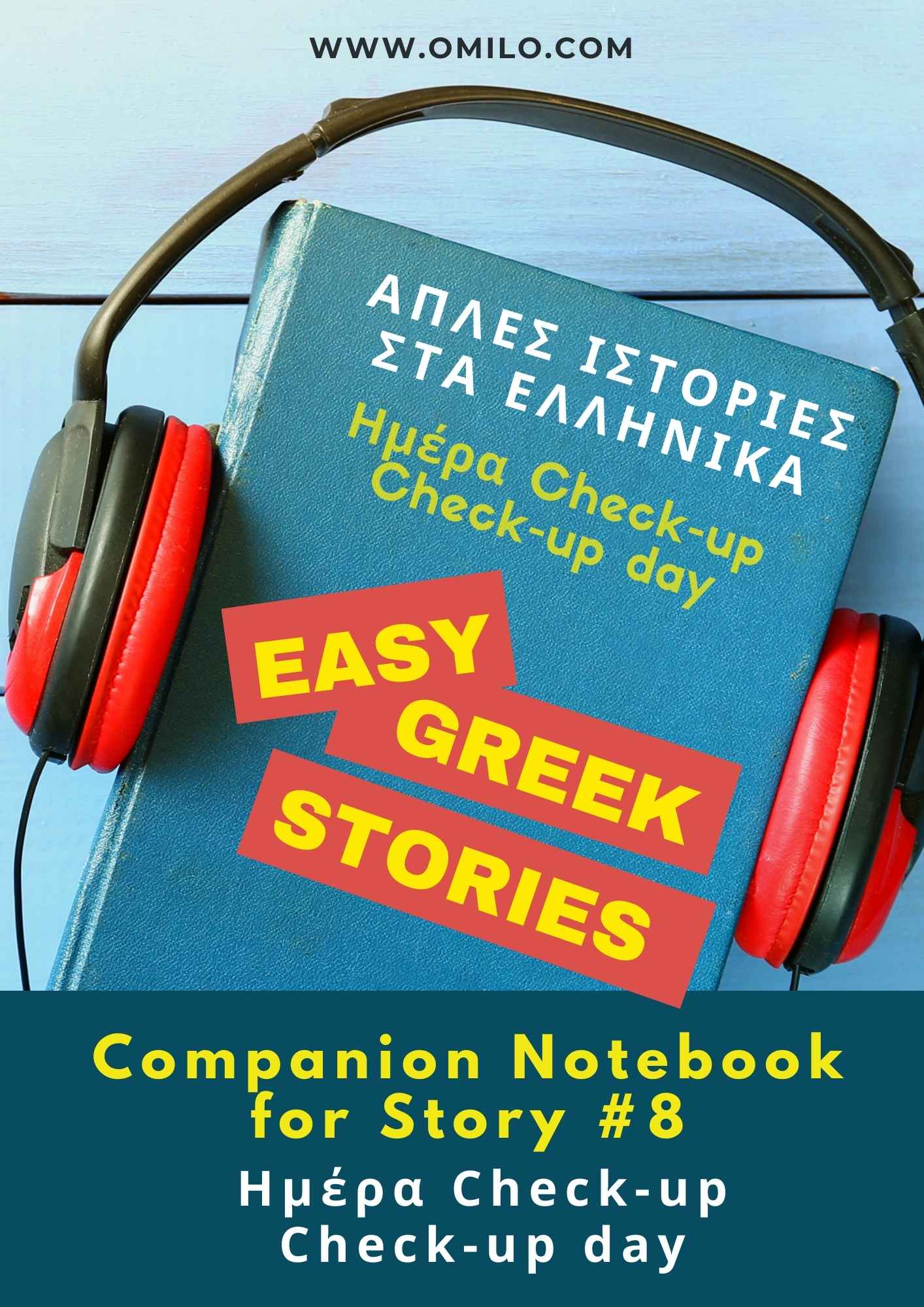 Easy Greek Podcast Story #8 + Companion Notebook | Check-up Day | Omilo